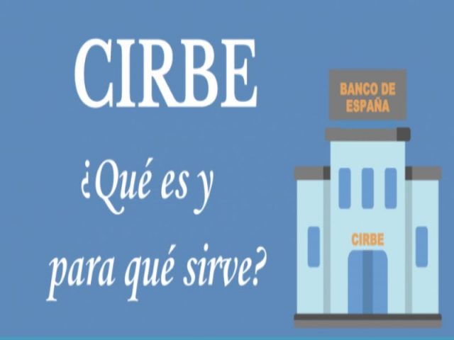 Qué es el CIRBE para que se uliza y por qué es importane para los bancos