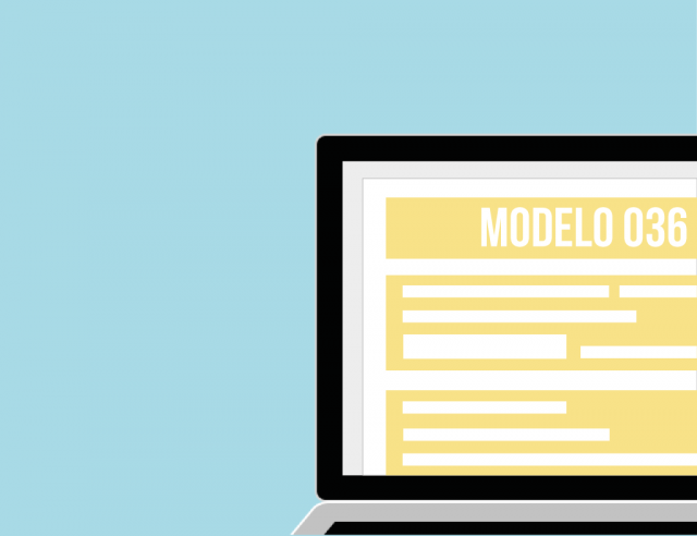 Qué es el modelo 036, para qué sirve y cuando debes hacerlo