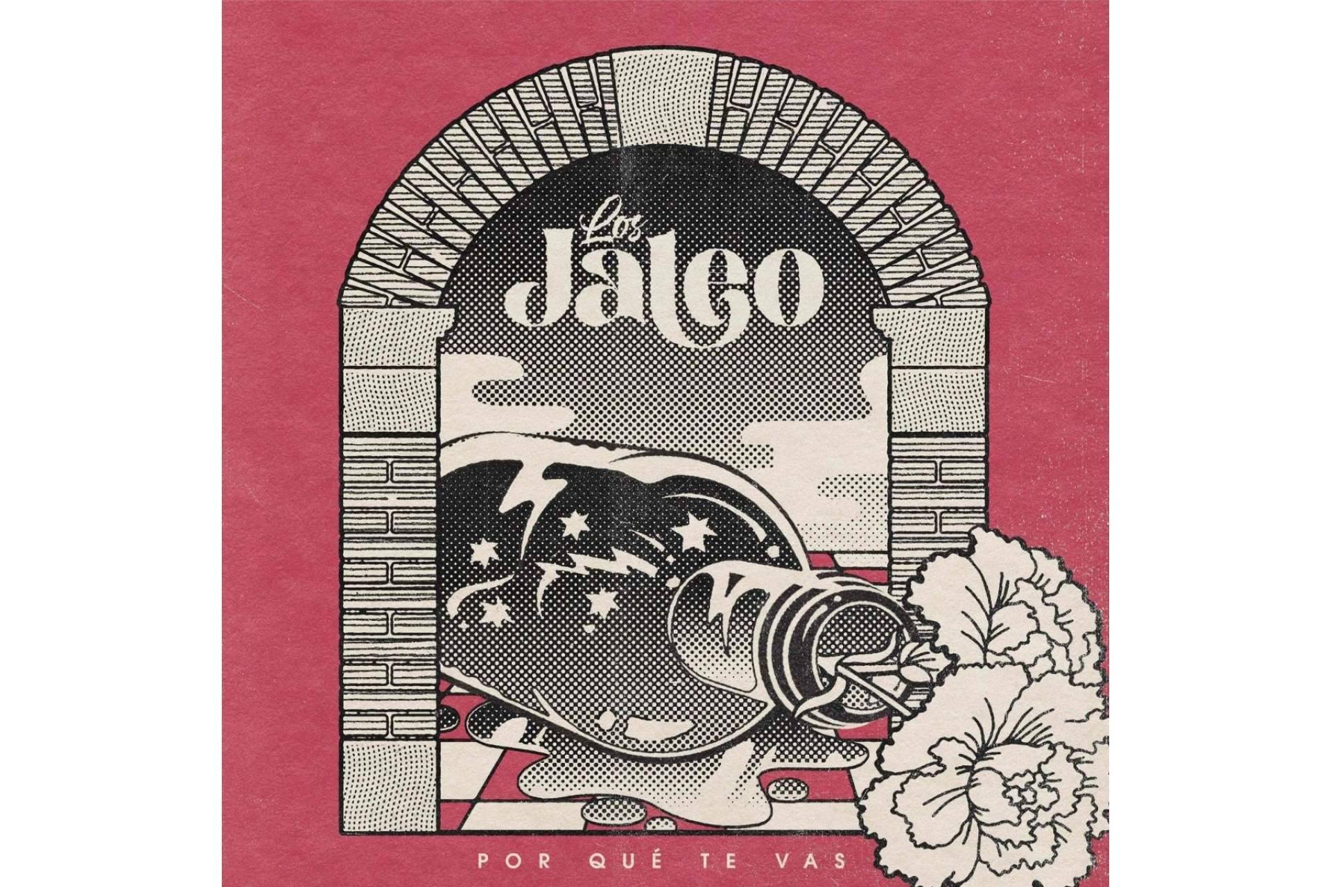 Los Jaleo lanzan su conmovedor sencillo 'Por qué te vas', en el que ...